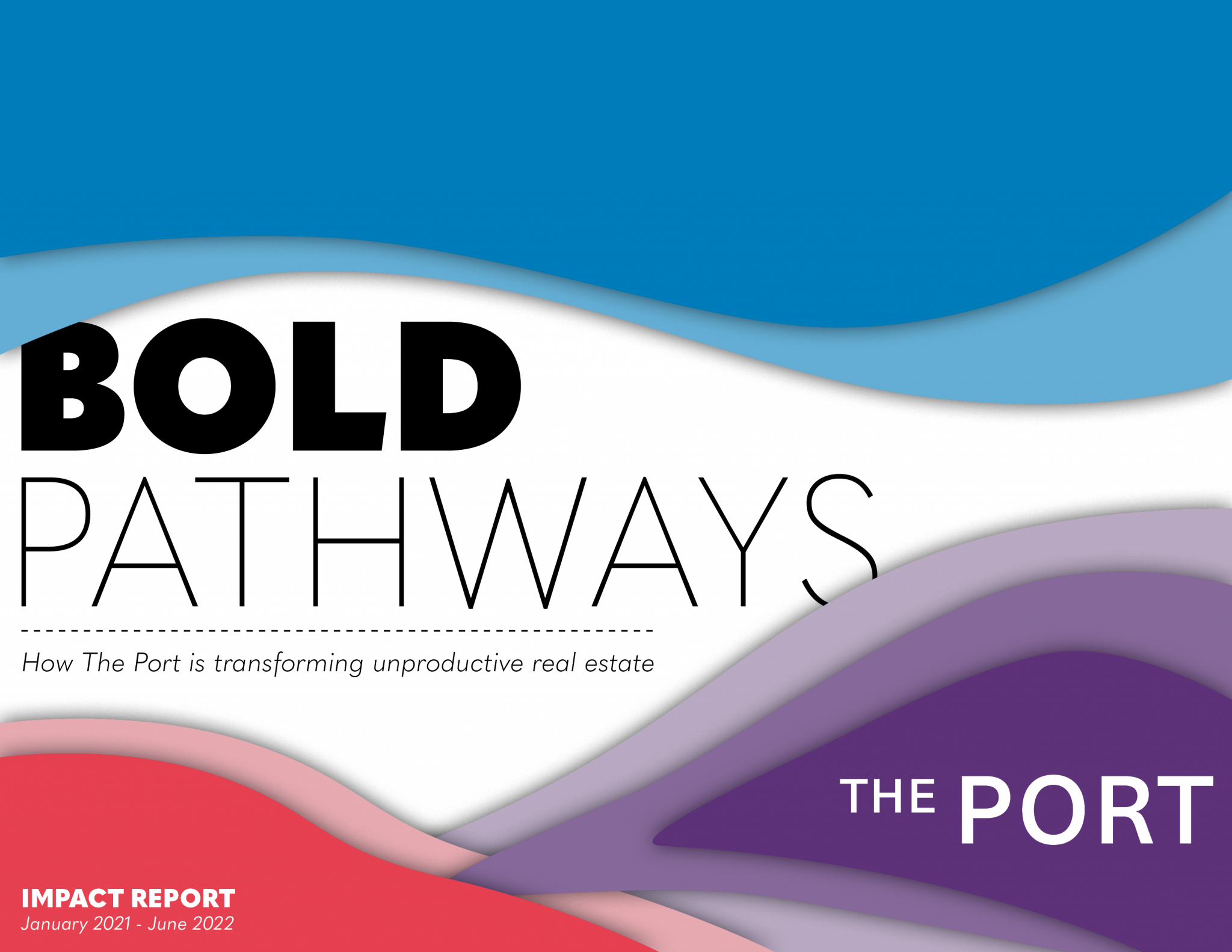 Bold Pathways: How The Port is Transforming Unproductive Real Estate ...